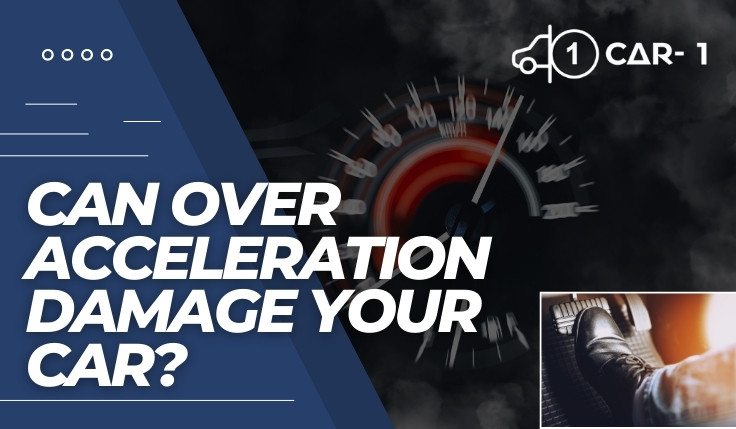 Can Over Acceleration Damage Your Car?