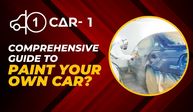 Comprehensive Guide to Paint Your Own Car? - Car1