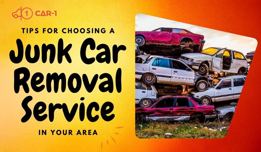 Tips for Choosing a Junk Car Removal Service in Your Area