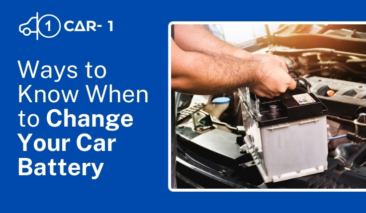 Ways to Know When to Change Your Car Battery - Car1